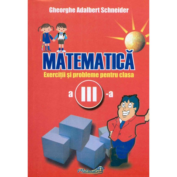 Matematica: exercitii si probleme pentru clasa a III-a