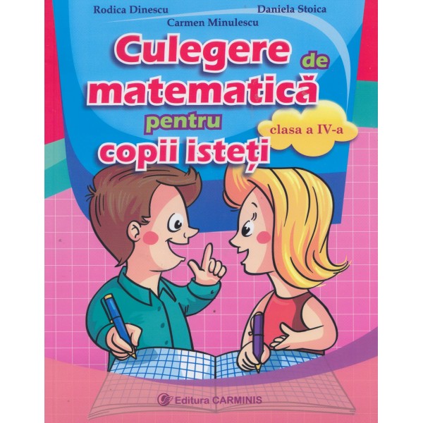 Culegere de matematica pentru copii isteti, clasa a IV-a