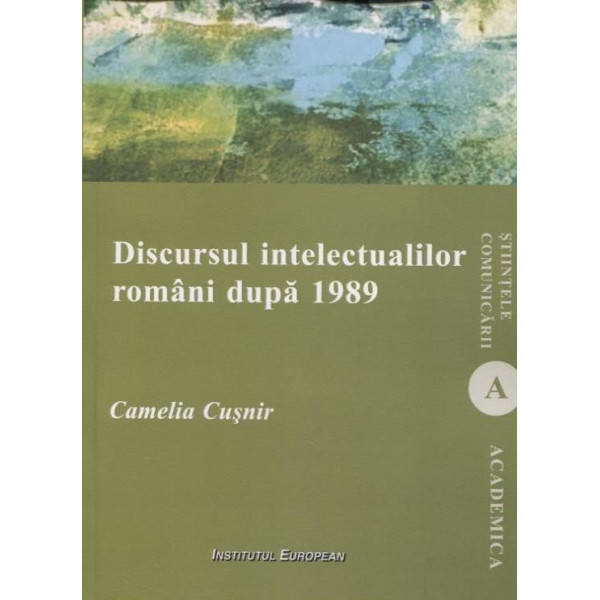 Discursul intelectualilor romani dupa 1989