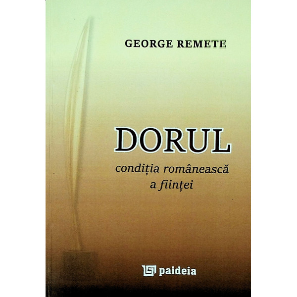 Dorul. Conditia romaneasca a fiintei