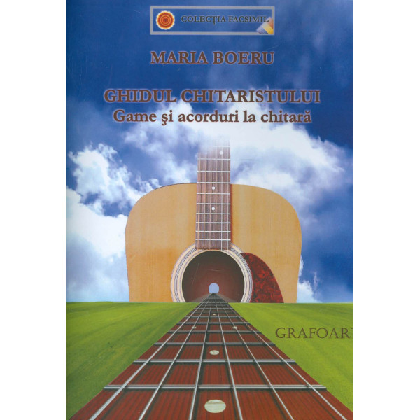 Ghidul chitaristului. Game si acorduri la chitara