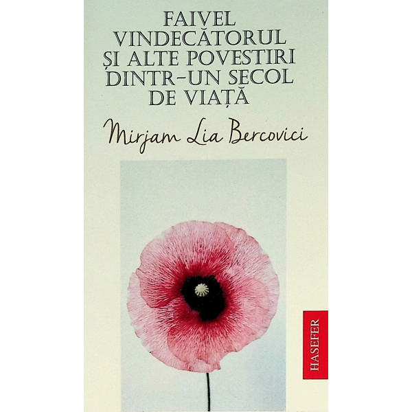 Faivel vindecatorul si alte povestiri dintr-un secol de viata