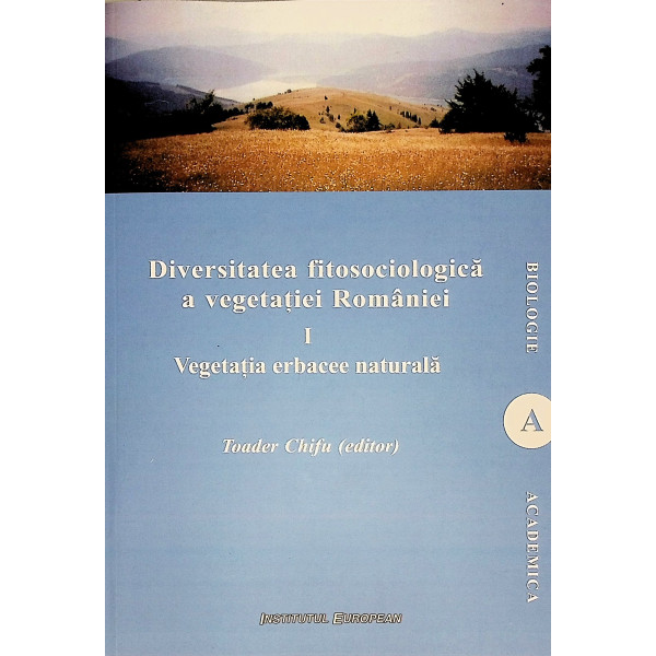 Diversitatea fitosociologica a vegetatiei Romaniei, vol. I - Vegetatia ...