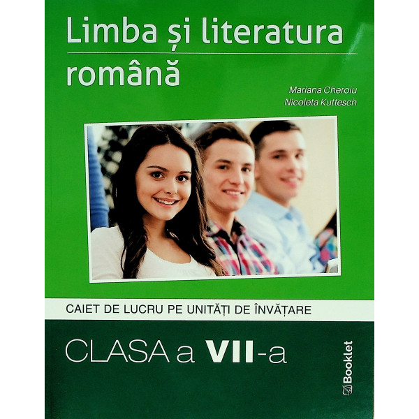 Limba si literatura romana, clasa a VII-a - Caiet de lucru pe untati de ...