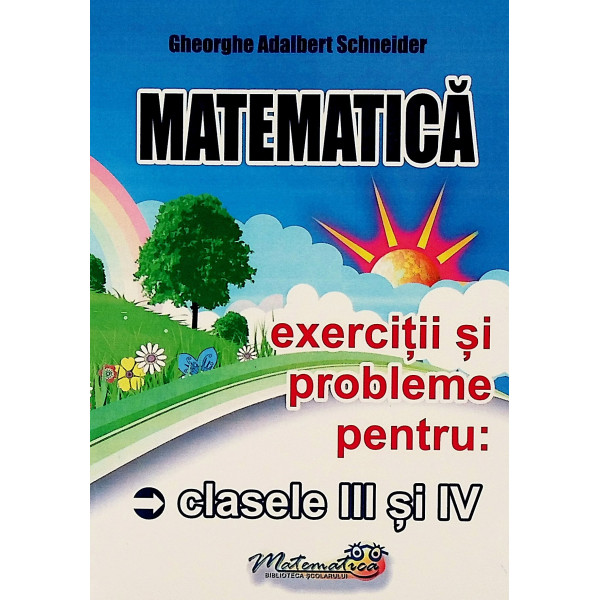 Matematica - Exercitii si probleme pentru clasele III-IV