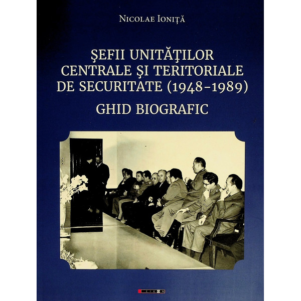 Sefii unitatilor centrale si teritoriale de securitate (1948-1989 ...