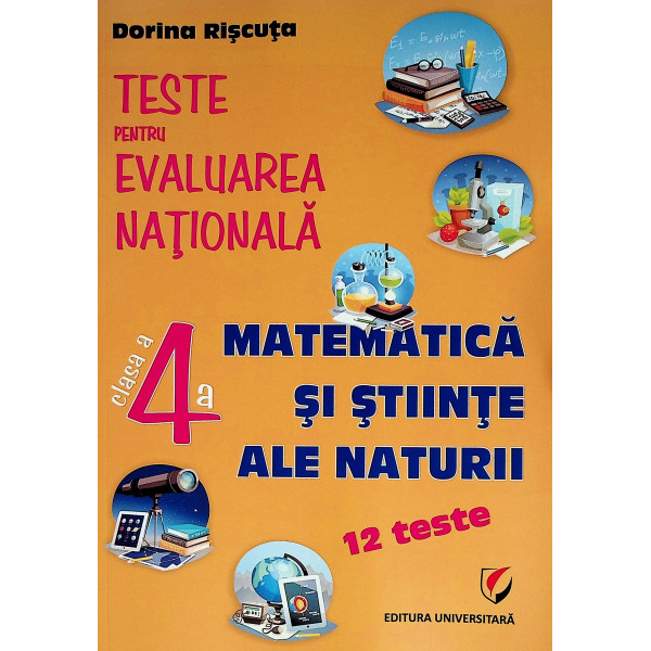 Matematica si stiinte ale naturii, clasa a IV-a - teste pentru ...