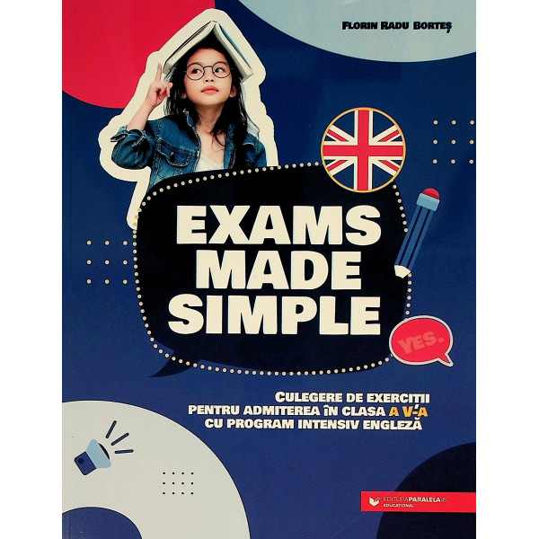 ExamsMade Simple. Culegere de exercitii pentru admiterea in clasa a V-a ...